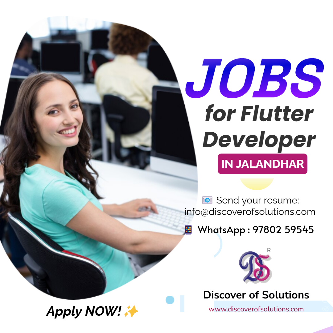 Jobs for Flutter Developer | Join Discover of Solutions